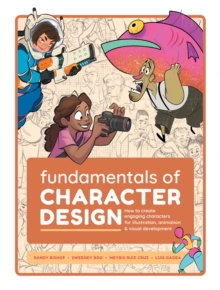 Fundamentals of Character Design : How to Create Engaging Characters ...