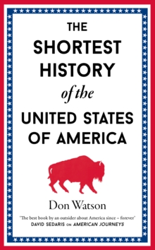 The Shortest History of the United States of America: Don Watson ...