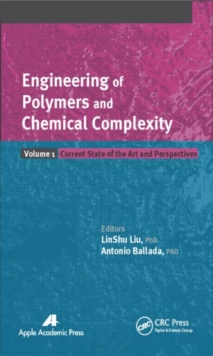 Engineering of Polymers and Chemical Complexity, Volume I : Current ...