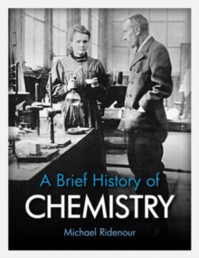 A Brief History of Chemistry: Michael Ridenour: 9781943582952: TGJones