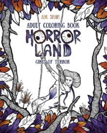 Adult Coloring Book : Horror Land Girls of Terror (Book 2): A M Shah ...