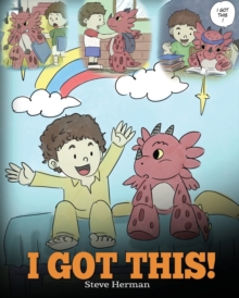 I Got This| a Dragon Book to Teach Kids That They Can Handle Everythin ...