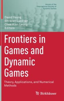 Frontiers in Games and Dynamic Games : Theory, Applications, and ...