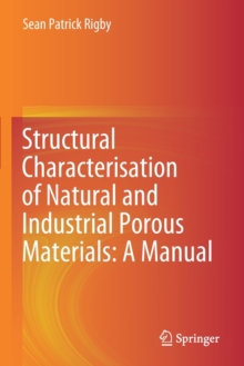Structural Characterisation of Natural and Industrial Porous Materials ...