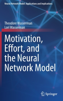 Motivation, Effort, and the Neural Network Model: Theodore Wasserman ...