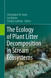The Ecology of Plant Litter Decomposition in Stream Ecosystems ...
