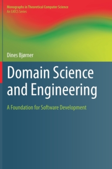 Domain Science and Engineering : A Foundation for Software Development ...