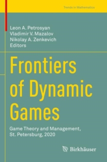 Frontiers of Dynamic Games : Game Theory and Management, St. Petersburg ...
