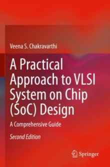 A Practical Approach to VLSI System on Chip (SoC) Design : A ...