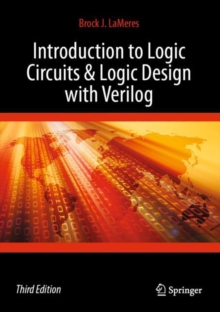 Introduction to Logic Circuits & Logic Design with Verilog: Brock J. LaMeres: 9783031439452: TGJones