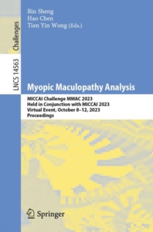 Myopic Maculopathy Analysis : MICCAI Challenge MMAC 2023, Held in Conjunction with MICCAI 2023 ...
