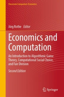 Economics and Computation : An Introduction to Algorithmic Game Theory ...