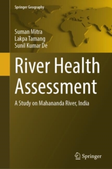 River Health Assessment : A Study on Mahananda River, India: Suman ...