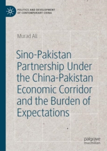Sino-Pakistan Partnership Under the China-Pakistan Economic Corridor ...