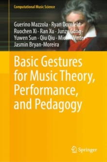 Basic Gestures for Music Theory, Performance, and Pedagogy: Guerino ...