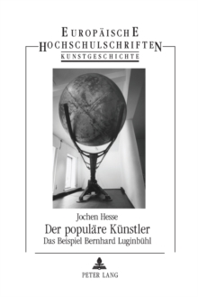 Der populaere Kuenstler : Das Beispiel Bernhard Luginbuehl: Jochen ...