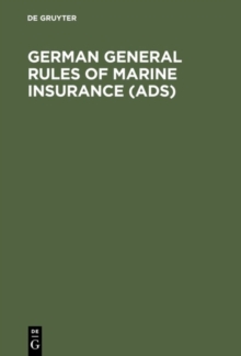 German General Rules of Marine Insurance (ADS) : And DTV Hull Clauses ...