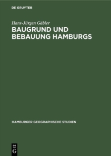 Baugrund und Bebauung Hamburgs: Hans-Jurgen Gabler: 9783111043098: TGJones