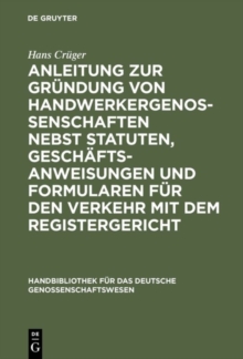 Anleitung Zur Grundung Von Handwerkergenossenschaften Nebst Statuten ...