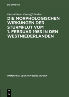 Die Morphologischen Wirkungen Der Sturmflut Vom 1. Februar 1953 in Den ...