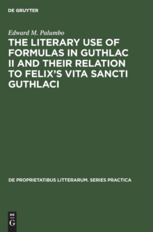The Literary Use of Formulas in Guthlac II and their Relation to Felix ...