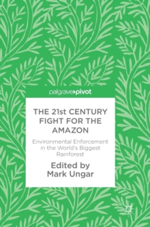 The 21st Century Fight for the Amazon : Environmental Enforcement in ...