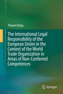 The International Legal Responsibility of the European Union in the ...