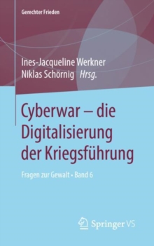 Cyberwar – die Digitalisierung der Kriegsfuhrung : Fragen zur Gewalt ...