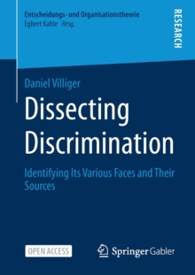 Dissecting Discrimination : Identifying Its Various Faces and Their ...