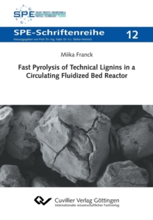 Fast Pyrolysis of Technical Lignins in a Circulating Fluidized Bed ...