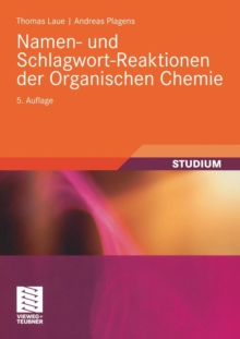 Namen- und Schlagwort-Reaktionen der Organischen Chemie: Thomas Laue ...