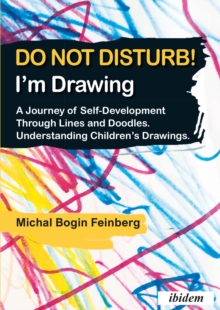 Do not Disturb! I'm Drawing : A Journey of Self-Development Through ...