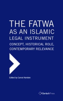 The Fatwa as an Islamic Legal Instrument: Concept, Historical Role ...