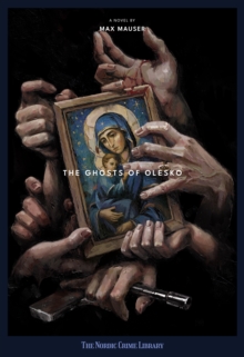 The Ghosts Of Olesko: Max Mauser: 9788293097754: TGJones