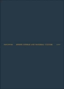 Joseph Conrad and Material Culture : From the Rise of the Commodity ...