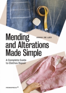 Mending And Alterations Made Simple : A Complete Guide to Clothes ...