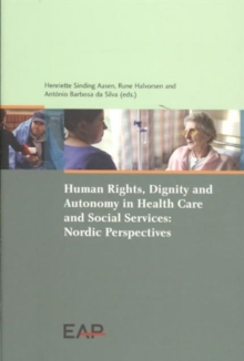 Human Rights, Dignity and Autonomy in Health Care and Social Services ...