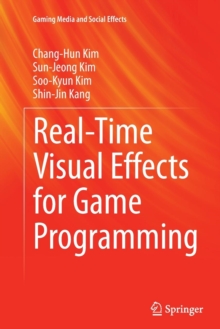 Real-Time Visual Effects for Game Programming: Chang-Hun Kim ...
