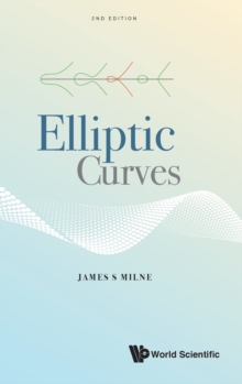 Elliptic Curves: James S (Univ Of Michigan, Usa) Milne: 9789811221835 ...