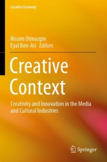 Creative Context : Creativity and Innovation in the Media and Cultural ...