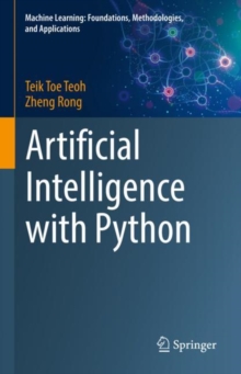 Artificial Intelligence with Python: Teik Toe Teoh: 9789811686146: TGJones