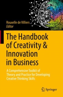 The Handbook of Creativity & Innovation in Business : A Comprehensive ...