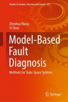 Model-Based Fault Diagnosis : Methods for State-Space Systems: Zhenhua ...