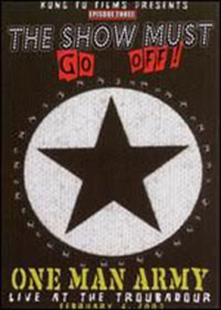 One Man Army: The Show Must Go Off - Live at the Troubadour ...