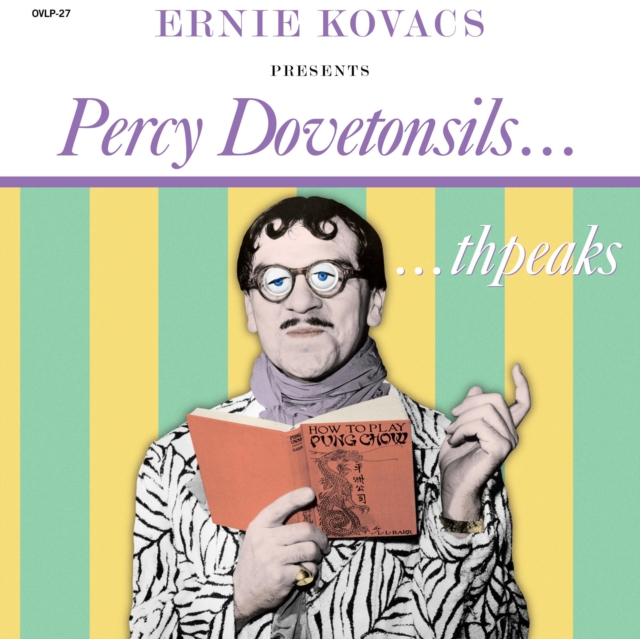 Ernie Kovacs Presents... Percy Dovetonsils... Thspeaks: 0816651011360 ...