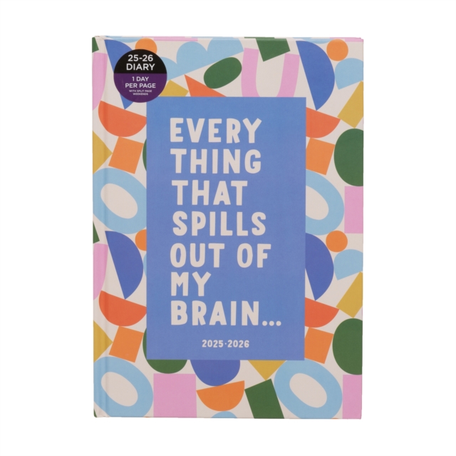 WHSmith Everything That Spills Out of My Brain A5 2025-26 Day to Page ...