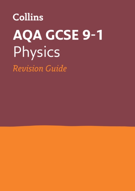 AQA GCSE 9-1 Physics Revision Guide : Ideal for the 2026 and 2027 Exams: Collins GCSE ...