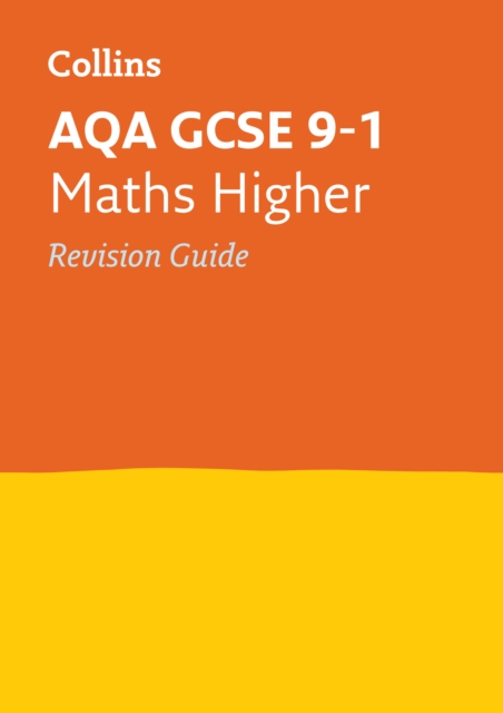 AQA GCSE 9-1 Maths Higher Revision Guide : Ideal for the 2026 and 2027 Exams: Collins GCSE ...