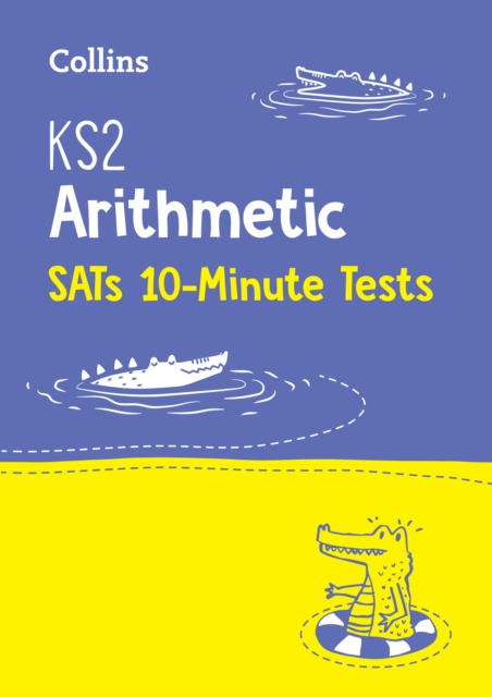 Letts KS2 SATs Success ? KS2 Maths Arithmetic SATs 10-Minute Tests ...