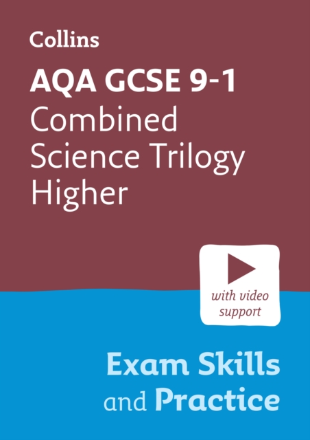 AQA GCSE 9-1 Combined Science Trilogy Higher Exam Skills and Practice : Ideal for the 2026 and ...